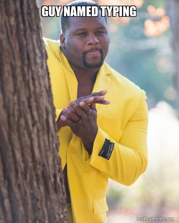 Guy named typing - Anthony Adams in Yellow Suit Rubbing Hands Meme ...