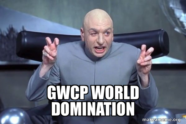 GWCP World Domination - Dr Evil Austin Powers Meme Generator