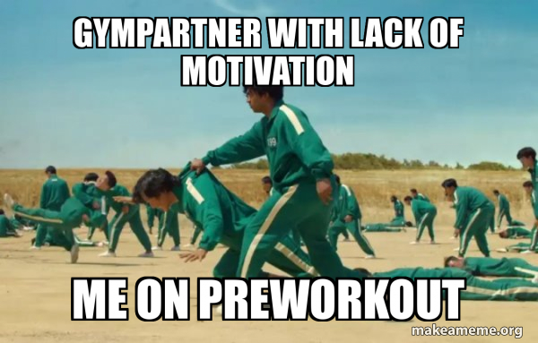 gympartner with lack of motivation me on preworkout - Squid Game Ali ...