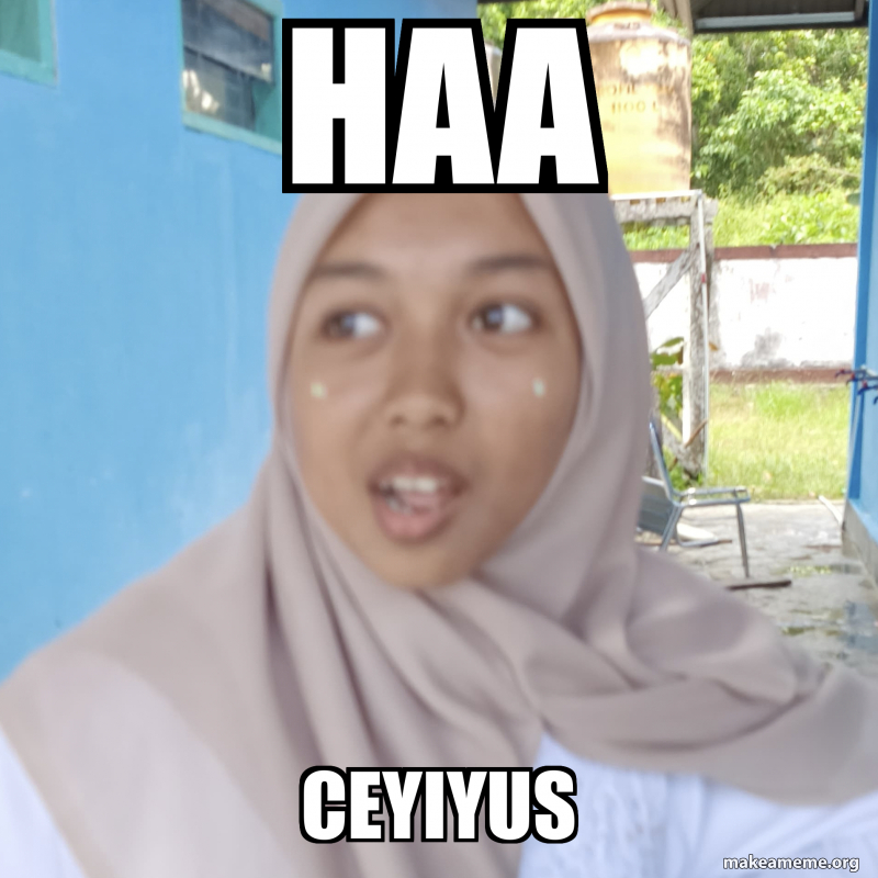 Haa Ceyiyus Meme Generator