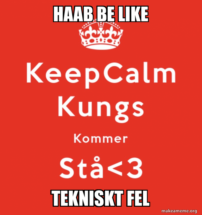 Haab be like Tekniskt fel Meme Generator