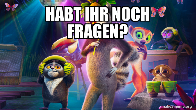 Habt ihr noch fragen? Meme Generator