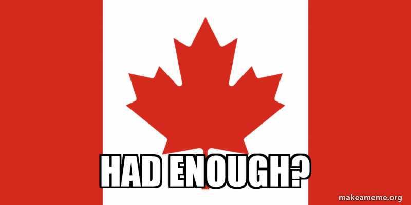 Had enough? Meme Generator