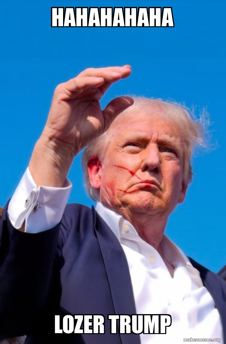 Hahahahaha Lozer Trump - Trump Shot Meme Generator