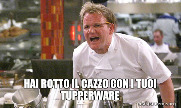 hai rotto il cazzo con i tuoi tupperware - Gordon Ramsay Hell's Kitchen ...