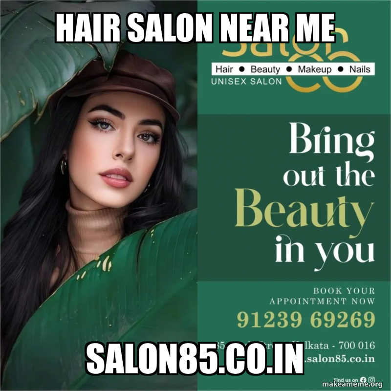 Hair Salon near me salon85.co.in Meme Generator