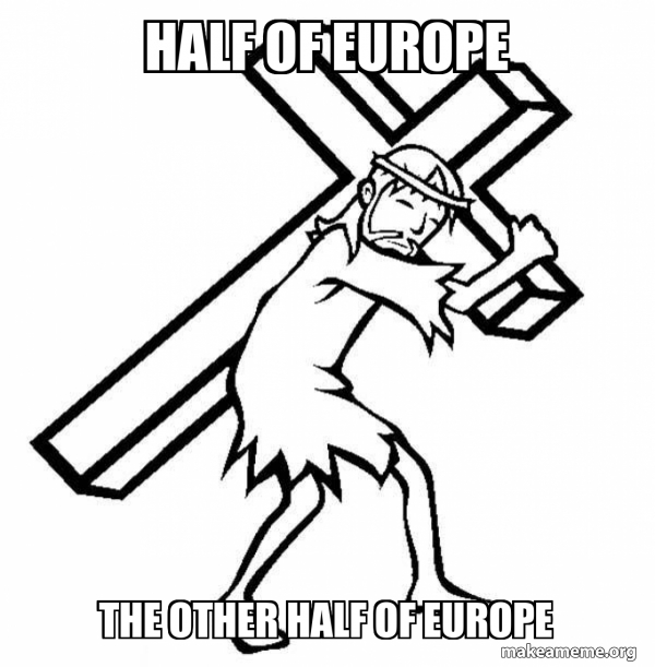 Half of europe The other half of Europe Meme Generator