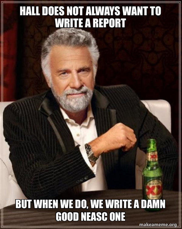 Hall does not always want to write a report But when we do, we write a ...