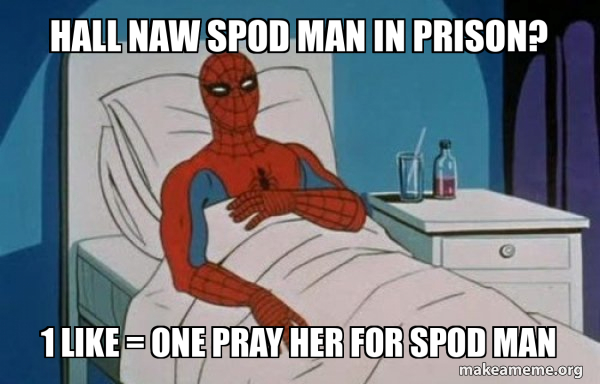 hall naw spod man in prison? 1 like = one pray her for spod man ...