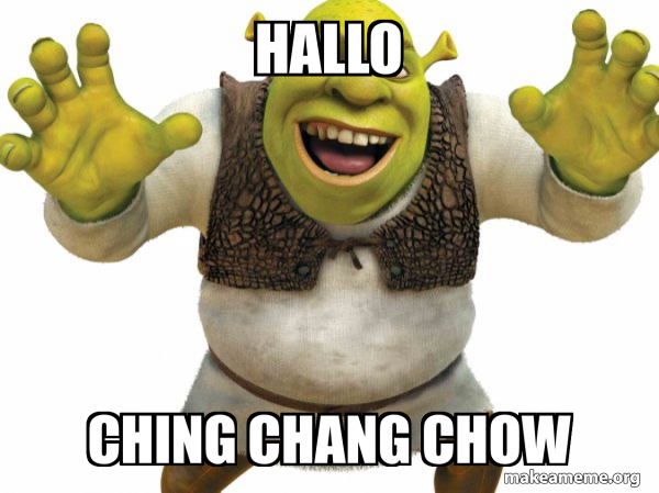 hallo ching chang chow - Shrek Meme Generator