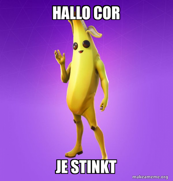 Hallo Cor Je stinkt - Peely Meme Generator