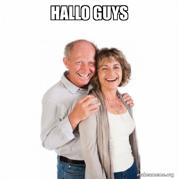 HALLO GUYS - Baby Boomers Meme Generator