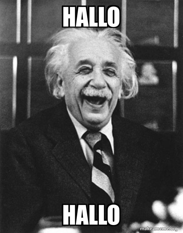 Hallo Hallo - Laughing Albert Einstein Meme Generator