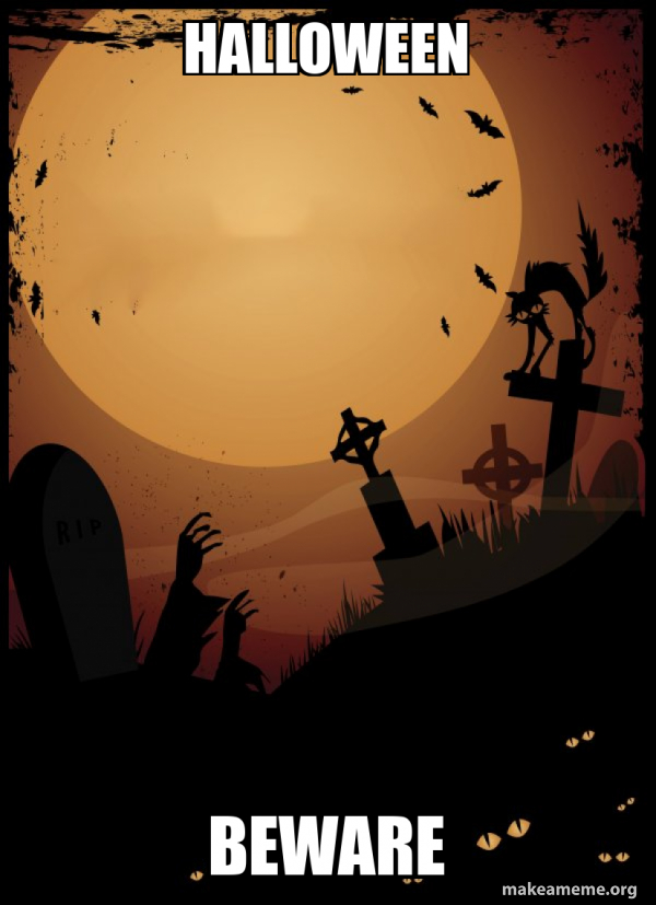 Halloween Beware - Halloween Meme Generator