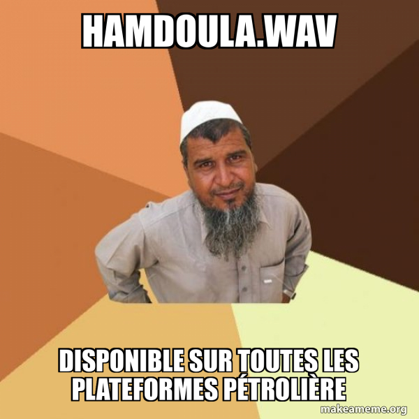 Hamdoula.wav disponible sur toutes les plateformes pétrolière ...