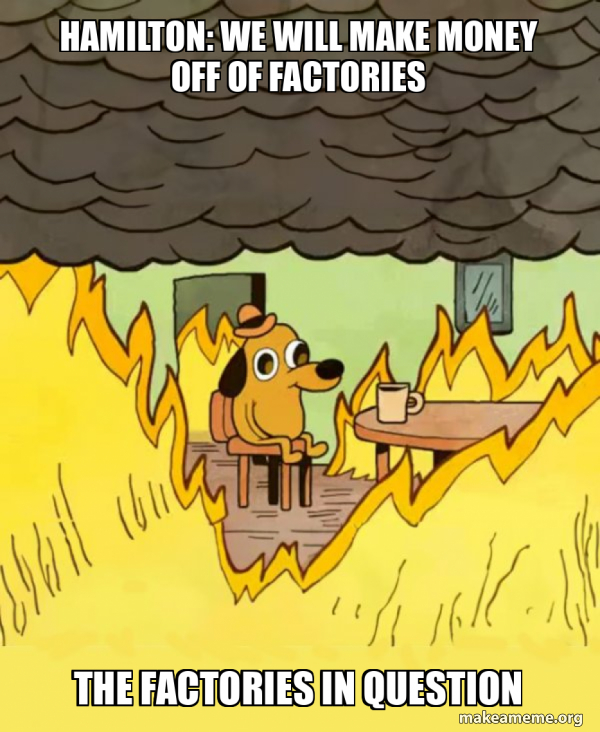 Hamilton: we will make money off of factories The factories in question ...