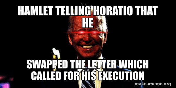 hamlet telling horatio that he swapped the letter which called for his ...