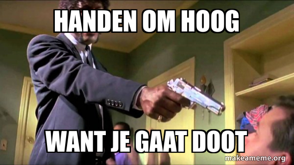 handen om hoog want je gaat doot - Samuel L. Jackson Say What Meme ...
