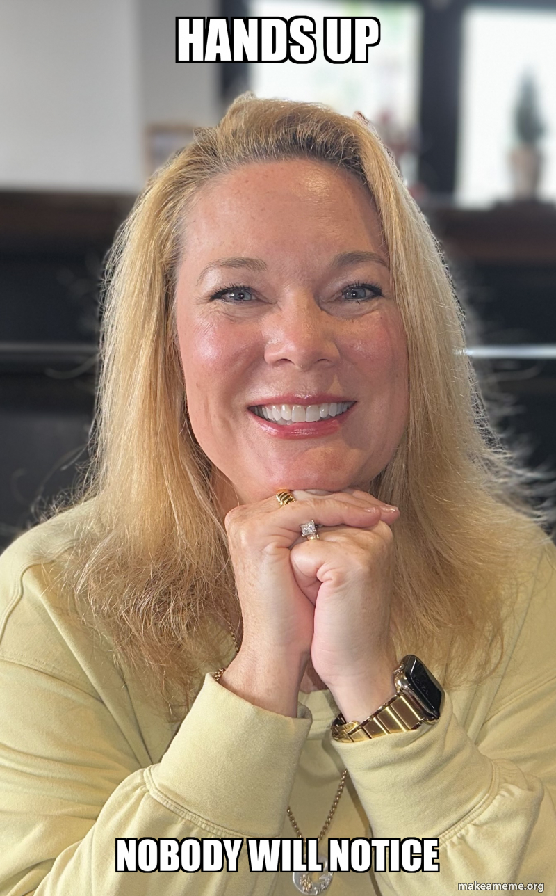 Hands up Nobody will notice Meme Generator
