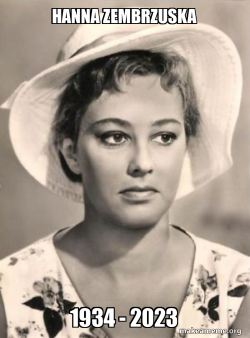 HANNA ZEMBRZUSKA 1934 - 2023 Meme Generator