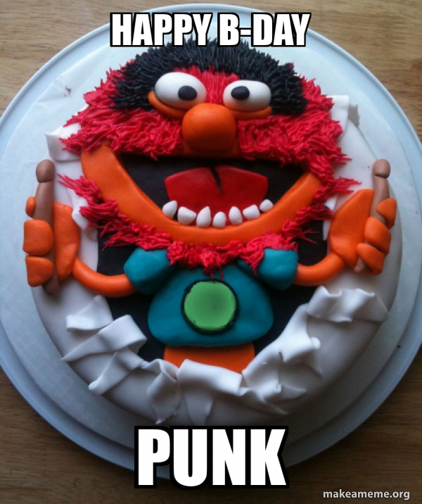 happy b-day punk - Cake Day Meme Generator