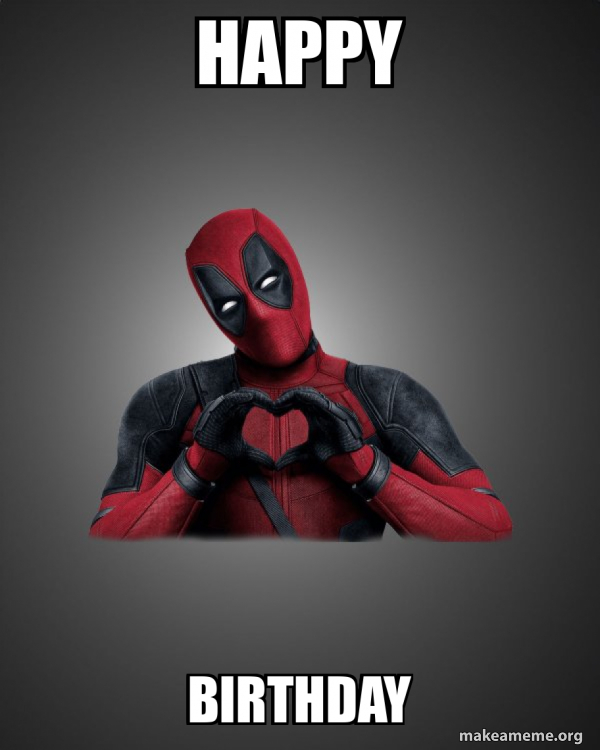 Happy birthday - Deadpool Heart Hands Meme Generator