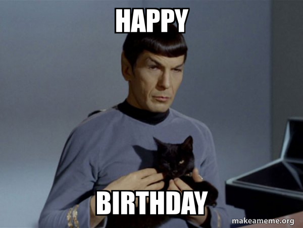 Happy Birthday - Spock and Cat Meme Meme Generator