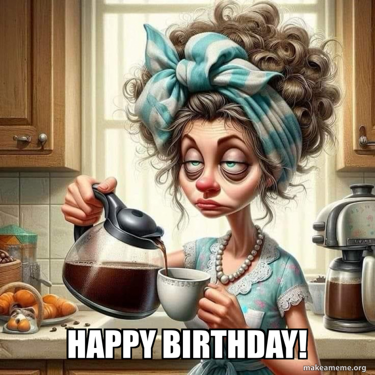 Happy birthday! Meme Generator