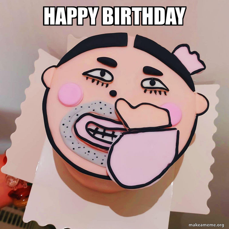 Happy birthday Meme Generator