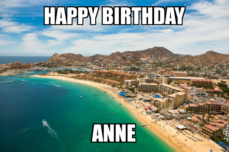 happy birthday anne Meme Generator