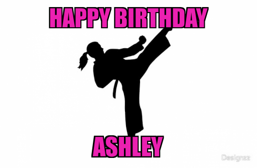 happy birthday ashley Meme Generator