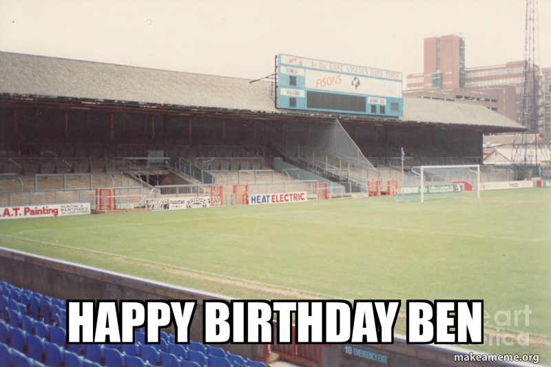 happy birthday ben Meme Generator