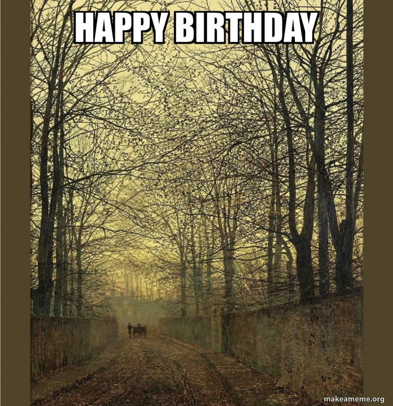Happy birthday Meme Generator
