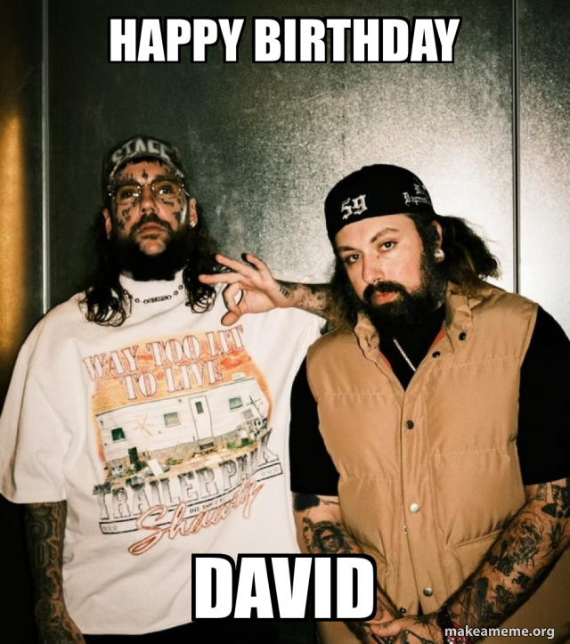 Happy Birthday David Meme Generator