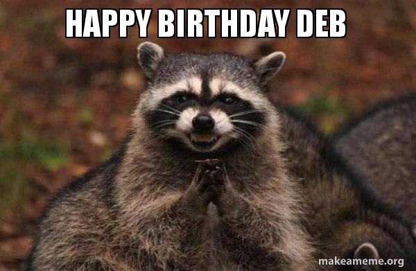 Happy Birthday Deb Memes Happy Birthday Debbie Images Printable