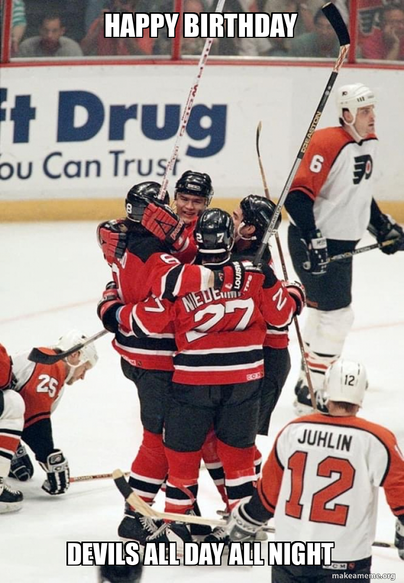 Happy Birthday Devils all day all night Meme Generator