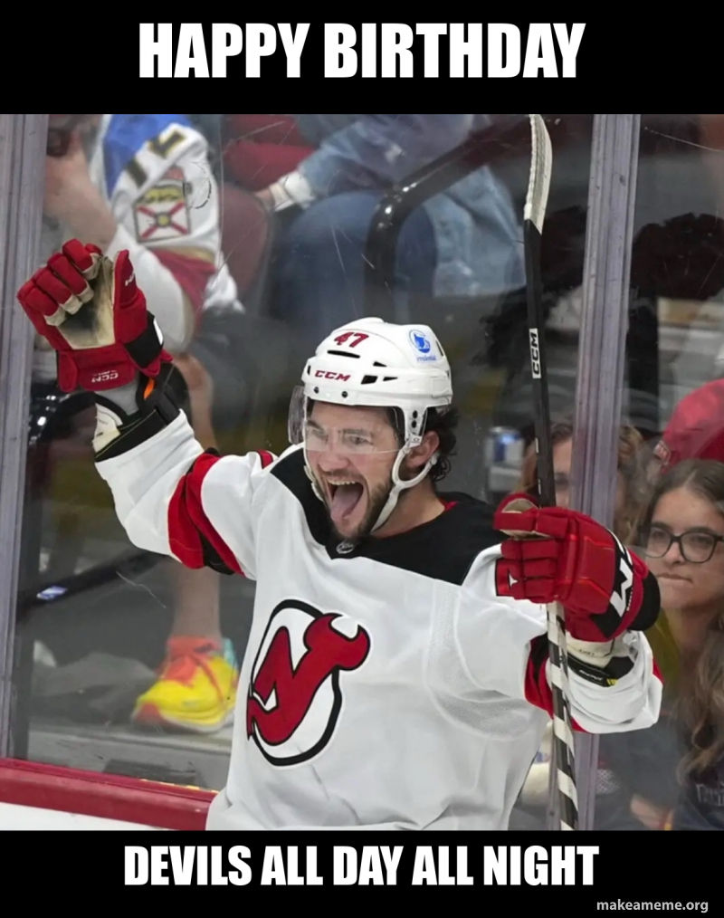 Happy Birthday Devils all day all night Meme Generator