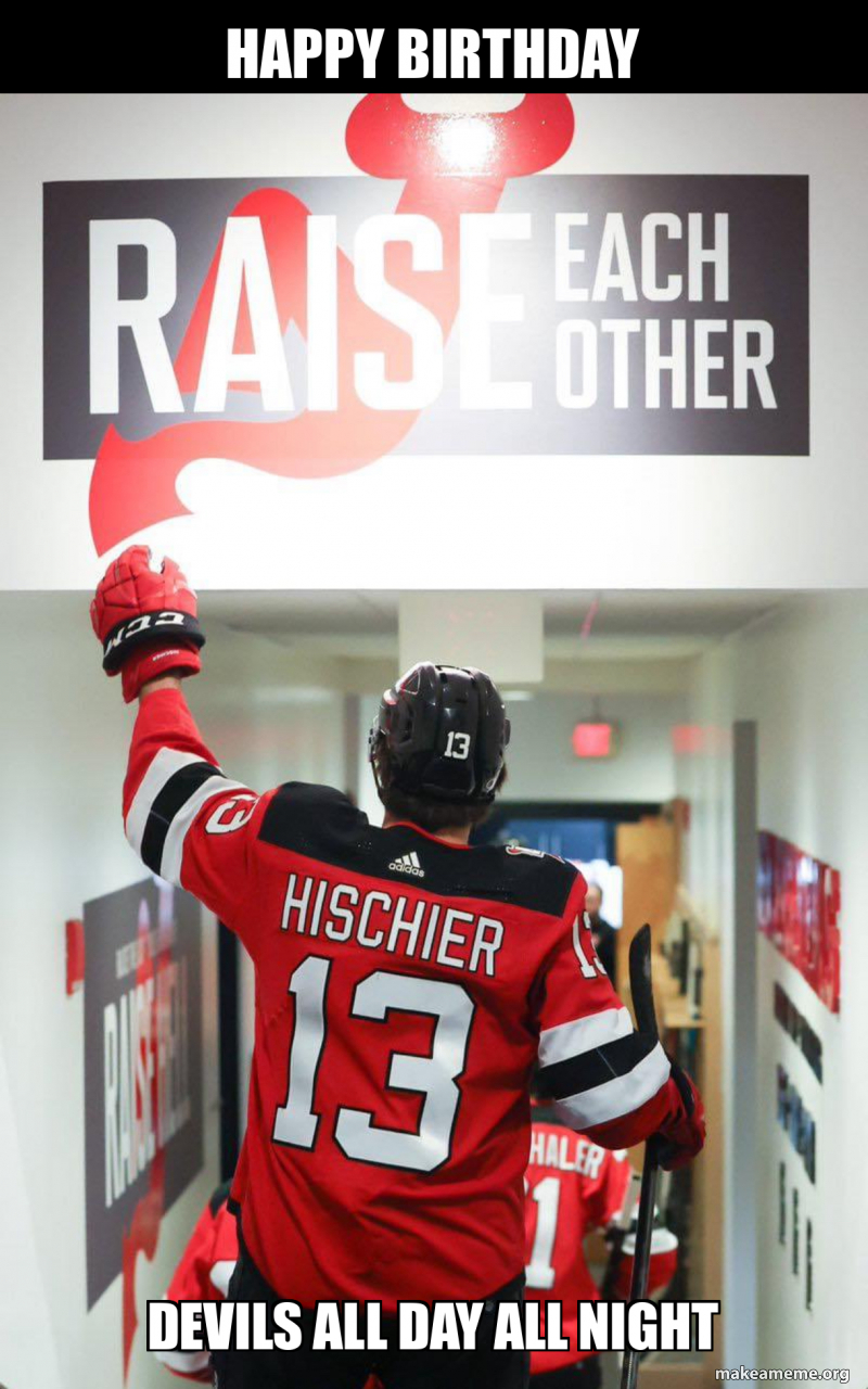 Happy Birthday Devils all day all night Meme Generator