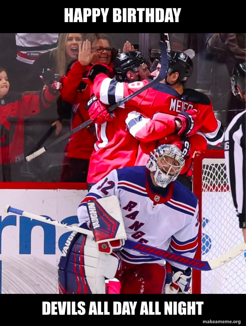 Happy Birthday Devils all day all night Meme Generator