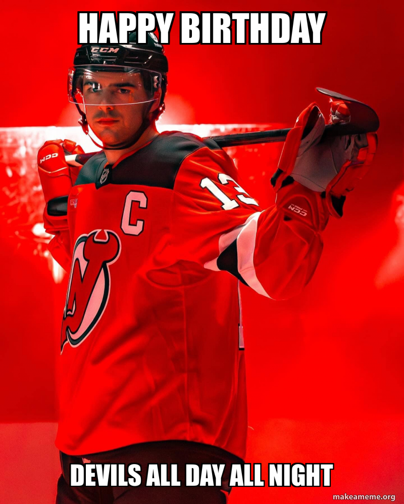 Happy Birthday Devils all day all night Meme Generator