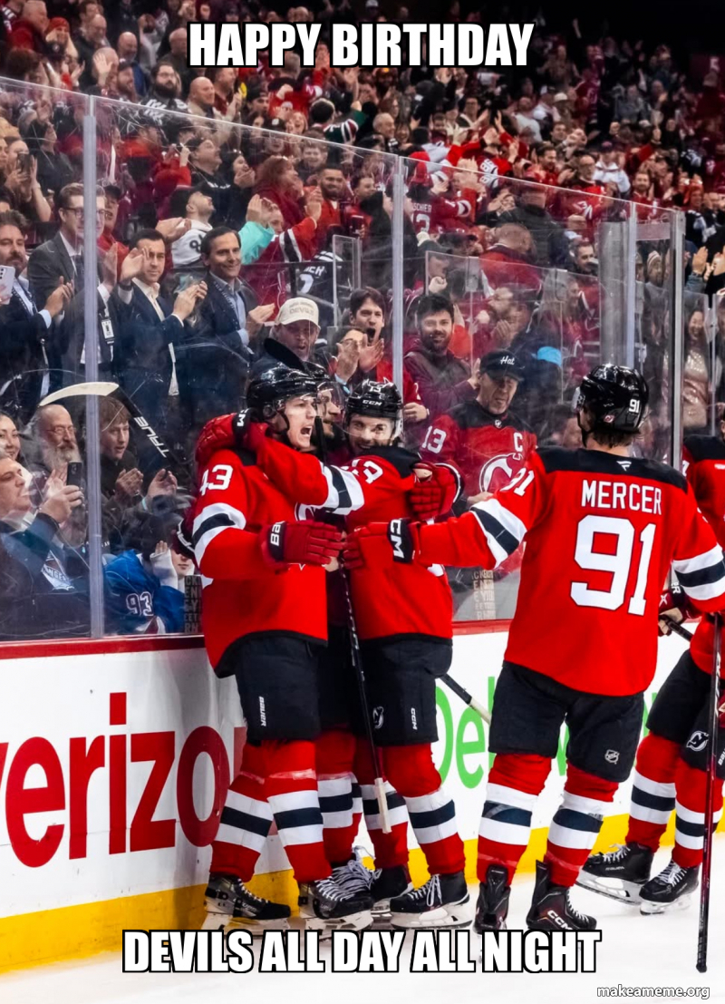 Happy Birthday Devils all day all night Meme Generator