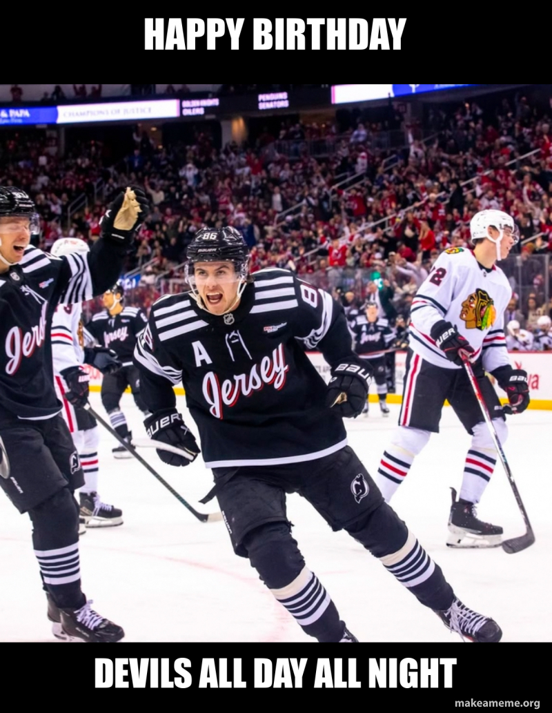 Happy Birthday Devils all day all night Meme Generator