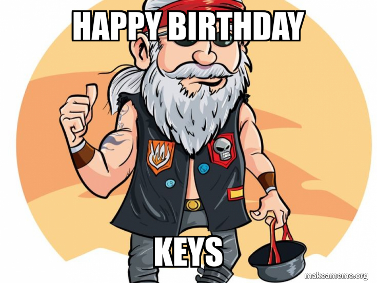 happy birthday keys Meme Generator