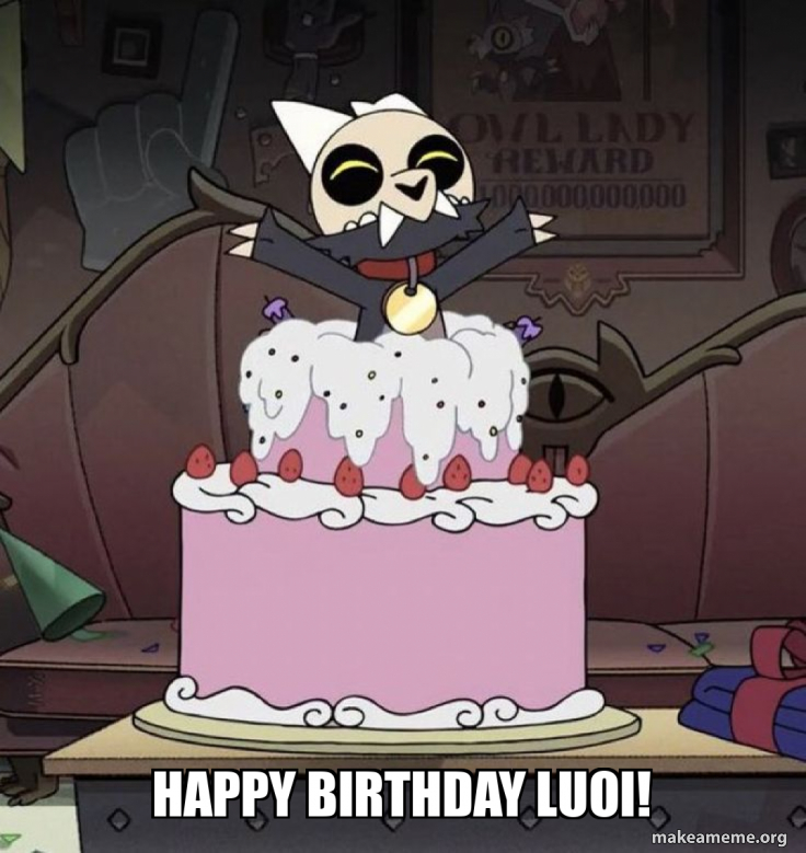 Happy birthday luoi! Meme Generator