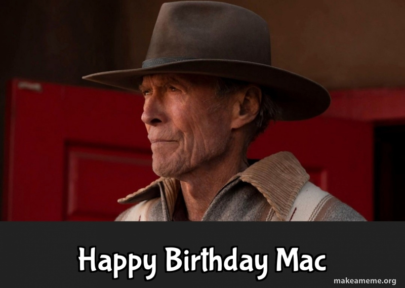 Happy Birthday Mac Meme Generator