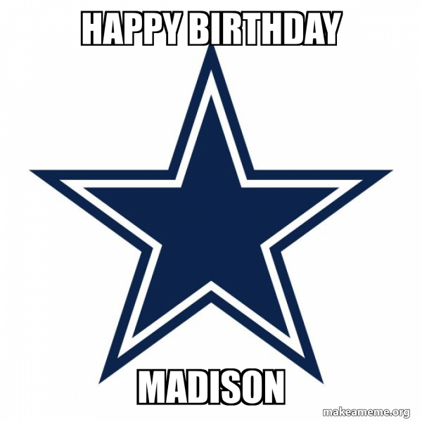 Happy Birthday Madison Memes