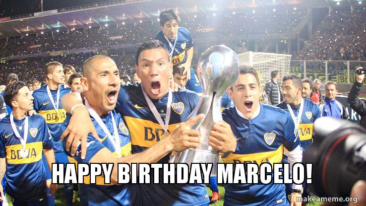 Happy birthday Marcelo! Meme Generator