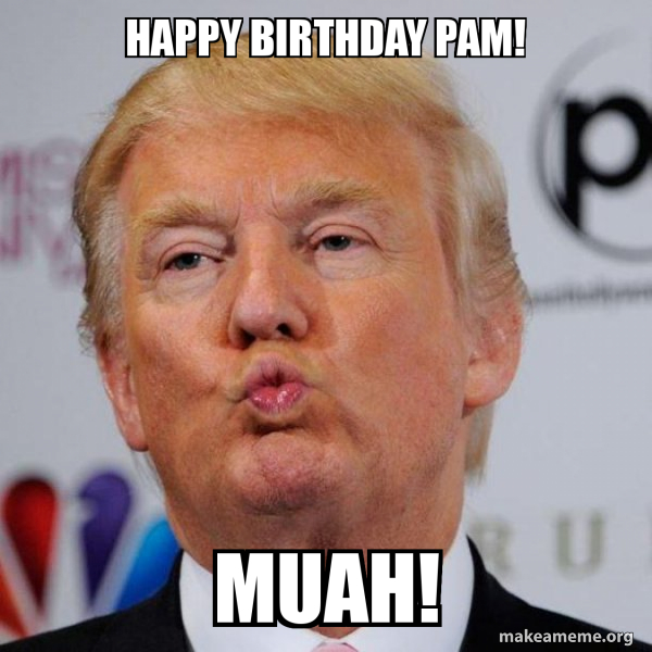Happy Birthday Pam Memes Hilarious Happy Birthday Pam Message | TikTok