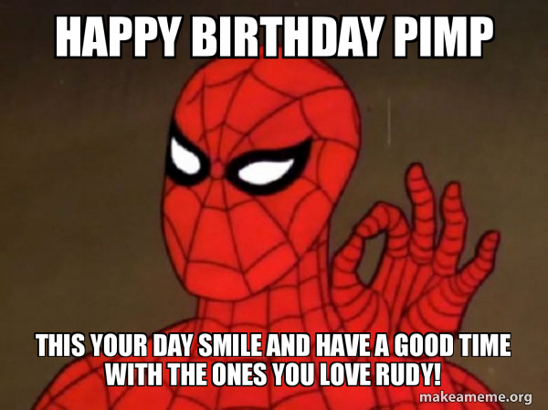 Happy Birthday Pimp Memes