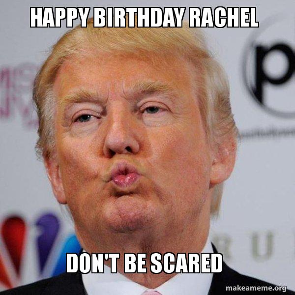 Happy Birthday Rachel Memes